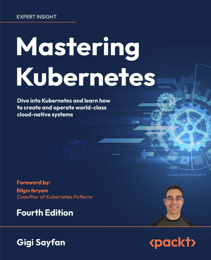 کتاب Mastering Kubernetes (نسخه 4 چاپ سال 2023) کتاب Mastering Kubernetes (نسخه 4 چاپ سال 2023)